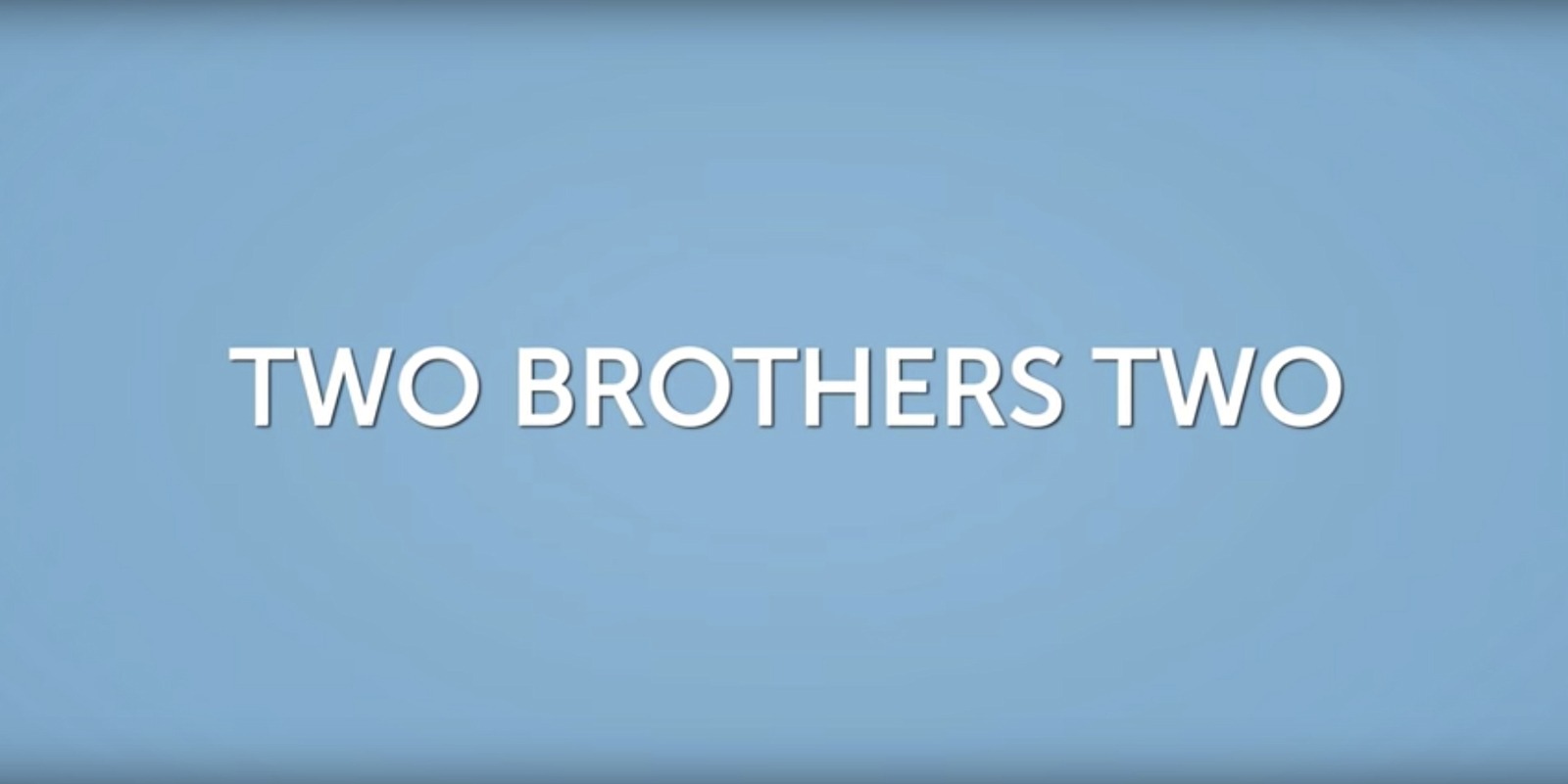 Two Brothers Two