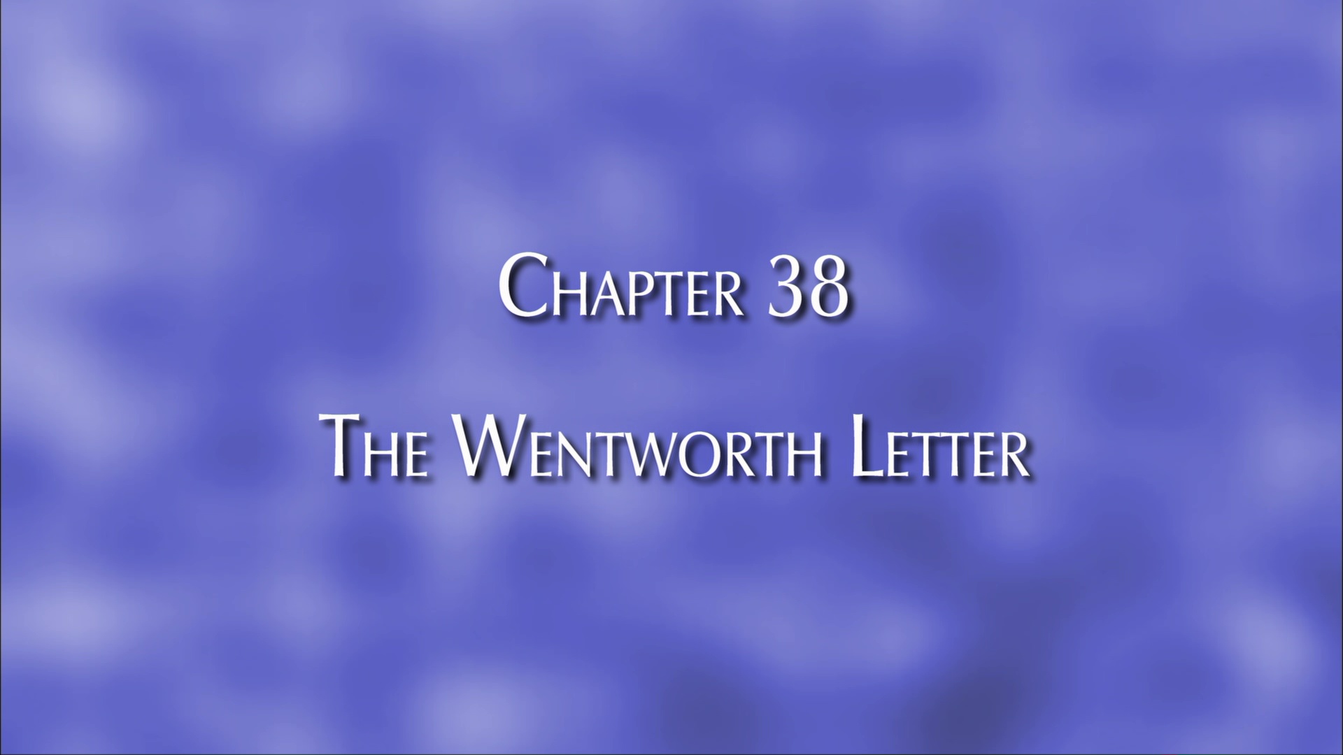 Chapter 38: The Wentworth Letter