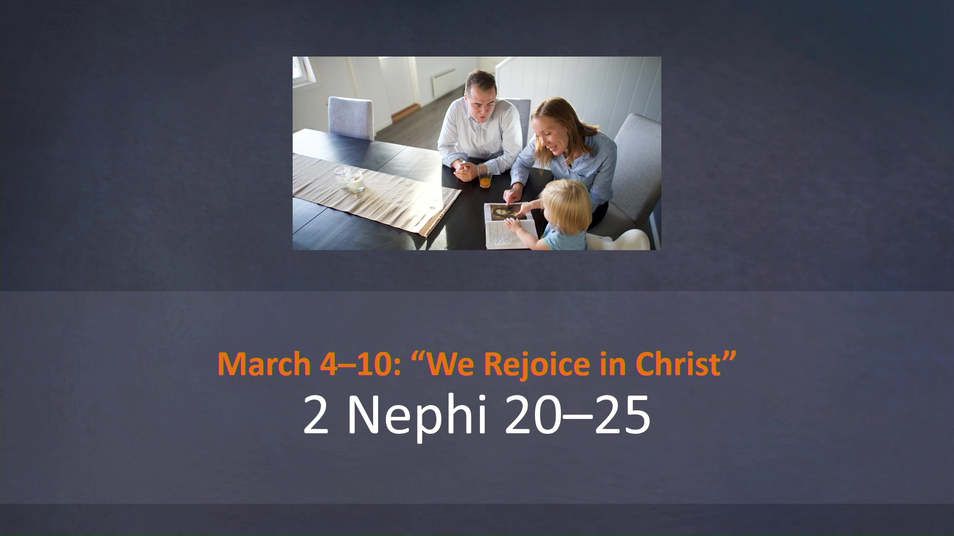 March 4–10: “We Rejoice in Christ.” 2 Nephi 20–25